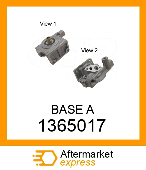 1365017 - BASE A fits CATERPILLAR | Price: $278.21