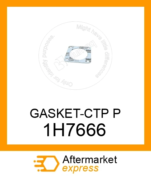 1H7666 - GASKET-CTP P fits CATERPILLAR | Price: $0.32 Stock: Florida
