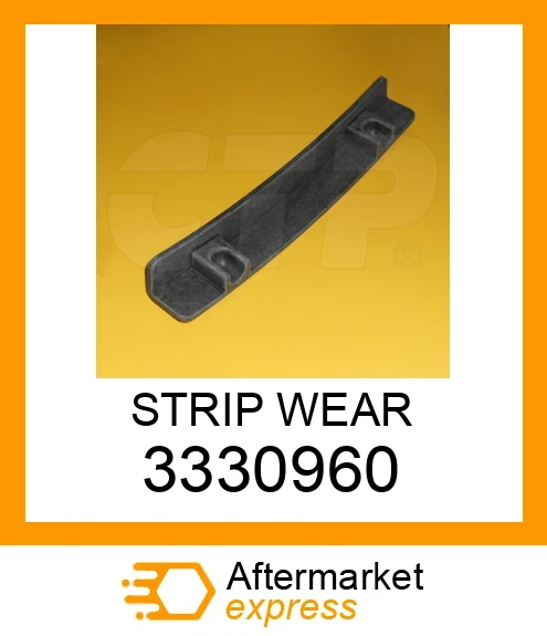 3330960 - STRIP WEAR fits CATERPILLAR | Price: $5.74 Stock: Florida