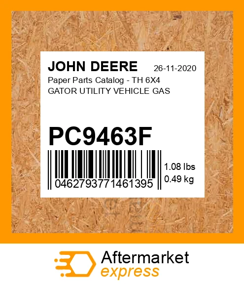 PC9463F - Paper Parts Catalog - TH 6X4 GATOR UTILITY VEHICLE GAS fits ...