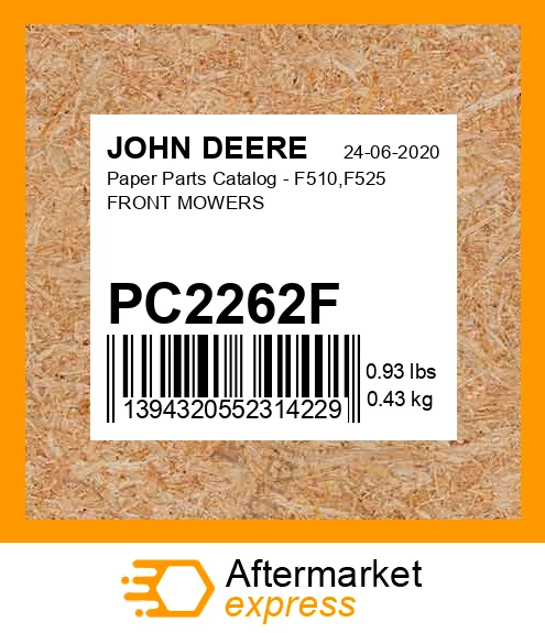 PC2262F - Paper Parts Catalog - F510,F525 FRONT MOWERS fits JOHN DEERE