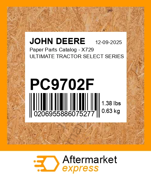 PC9702F - Paper Parts Catalog - X729 ULTIMATE TRACTOR SELECT SERIES ...