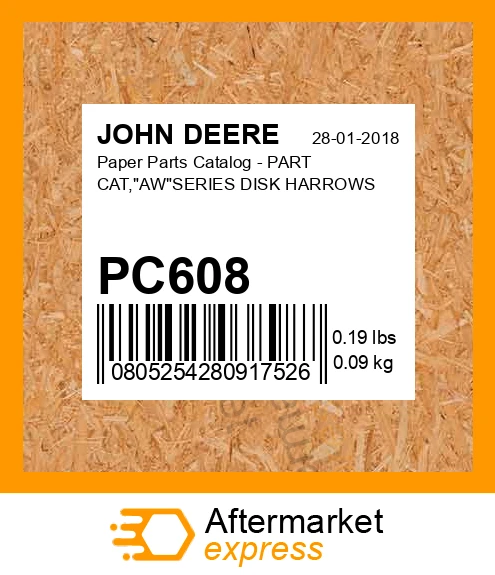 PC608 - Paper Parts Catalog - PART CAT,"AW"SERIES DISK HARROWS fits ...