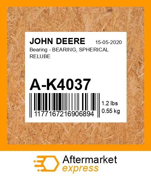 A-K4037 - Bearing - BEARING, SPHERICAL RELUBE fits JOHN DEERE
