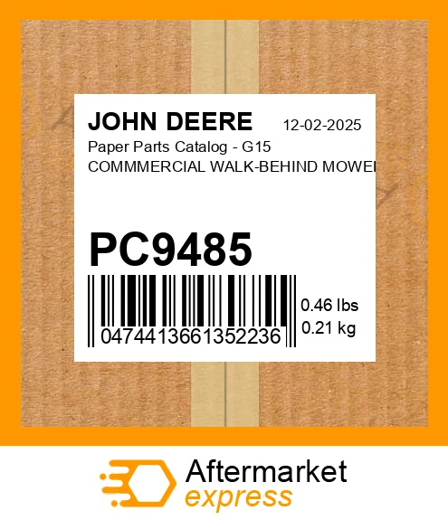 PC9485 - Paper Parts Catalog - G15 COMMMERCIAL WALK-BEHIND MOWER fits ...