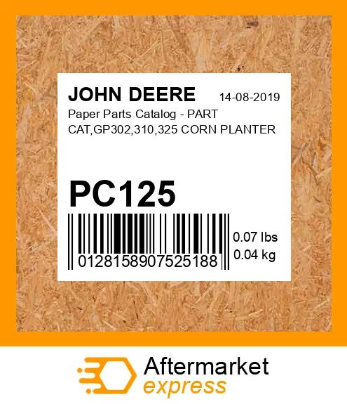 PC125 - Paper Parts Catalog - PART CAT,GP302,310,325 CORN PLANTER fits ...