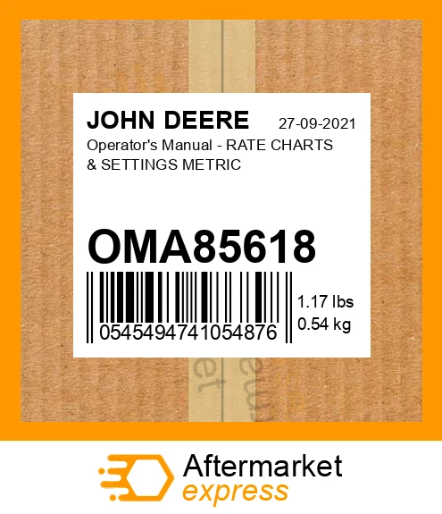 OMA85618 - Operator's Manual - RATE CHARTS & SETTINGS METRIC fits JOHN ...