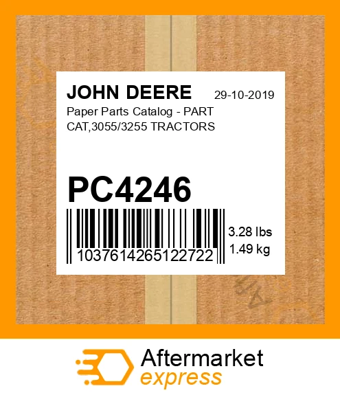 PC4246 - Paper Parts Catalog - PART CAT,3055/3255 TRACTORS fits JOHN ...