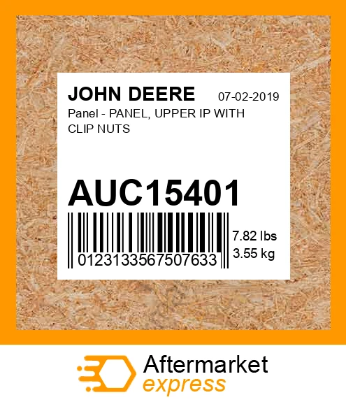 AUC15401 - Panel - PANEL, UPPER IP WITH CLIP NUTS fits JOHN DEERE