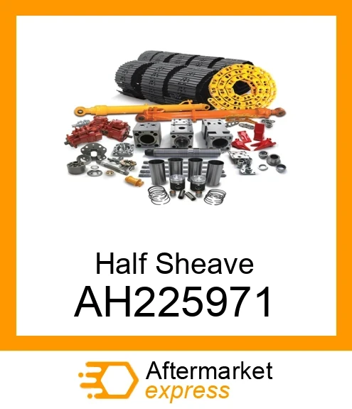 AH225971 - Half Sheave fits JOHN DEERE