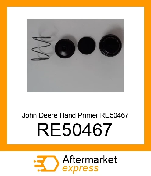 RE50467 - PRIMER KIT fits JOHN DEERE | Price: $45.25