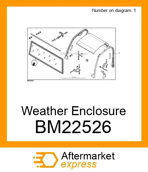 BM22526 - Weather Enclosure fits JOHN DEERE