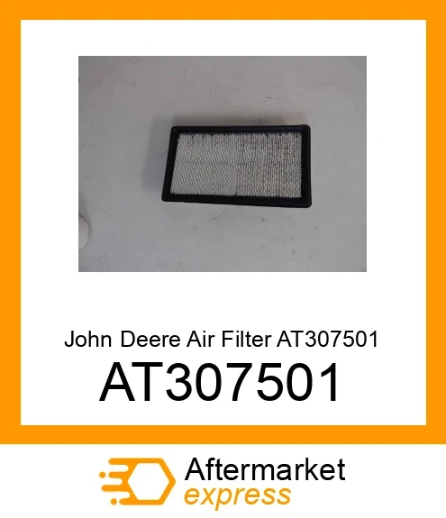 AT307501 - AIR FILTER fits JOHN DEERE | Price: $9.37