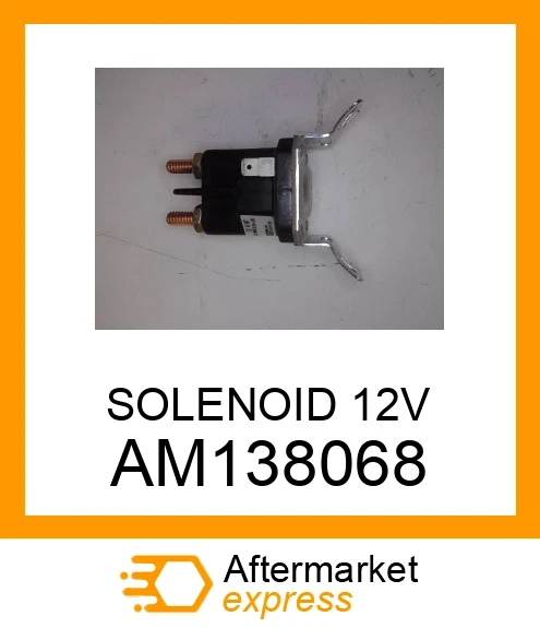 AM138068 - SOLENOID 12V fits JOHN DEERE | Price: $9.39 Stock: Wisconsin