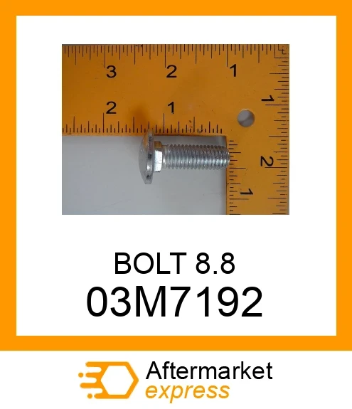 03M7192 - BOLT 8.8 fits JOHN DEERE | Price: $0.71
