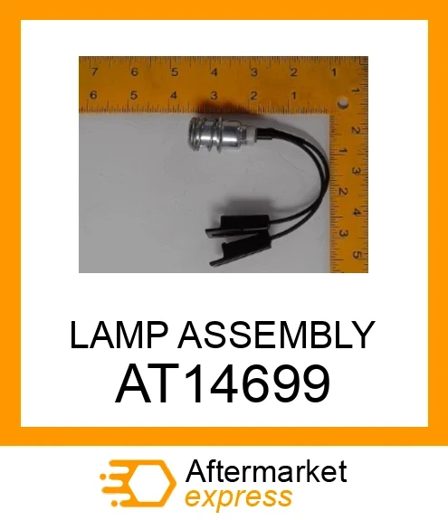 AT14699 - LAMP ASSEMBLY fits JOHN DEERE | Price: $89.90