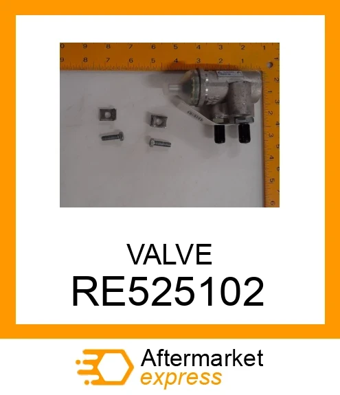 RE525102 - VALVE fits JOHN DEERE