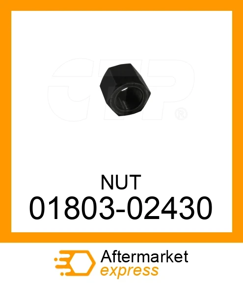 01803-02430 - NUT fits KOMATSU | Price: $2.00 Stock: Florida