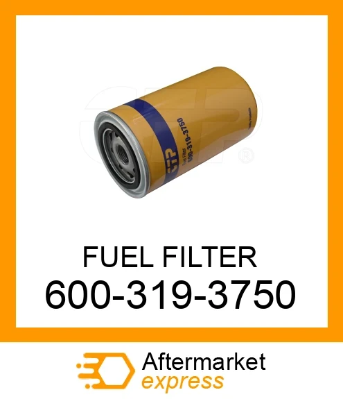 600-319-3750 - FUEL FILTER fits KOMATSU | Price: $11.94 Stock: Texas