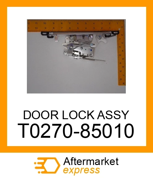 T0270-85010 - DOOR LOCK ASSY fits KUBOTA | Price: $152.89