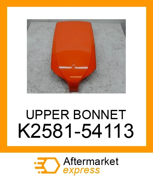 K2581-54113 - UPPER BONNET fits KUBOTA | Price: $178.06