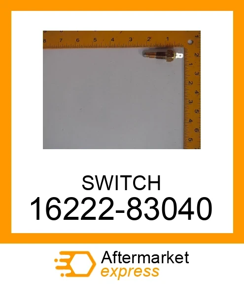 16222-83040 - SWITCH fits KUBOTA | Price: $70.16